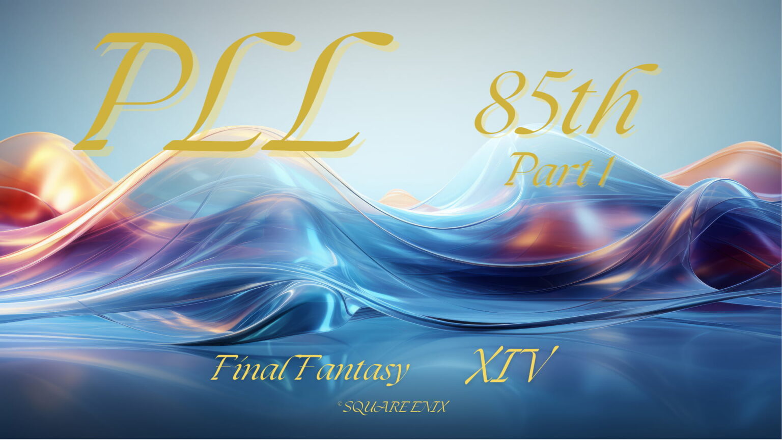 【FF14】第85回 PLL まとめ - Felicia's CandyBox